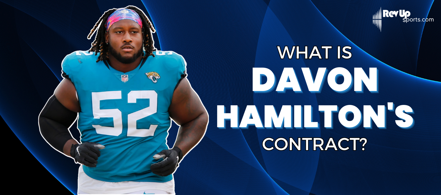 What Is Davon Hamilton’s Contract? | | RevUp Sports