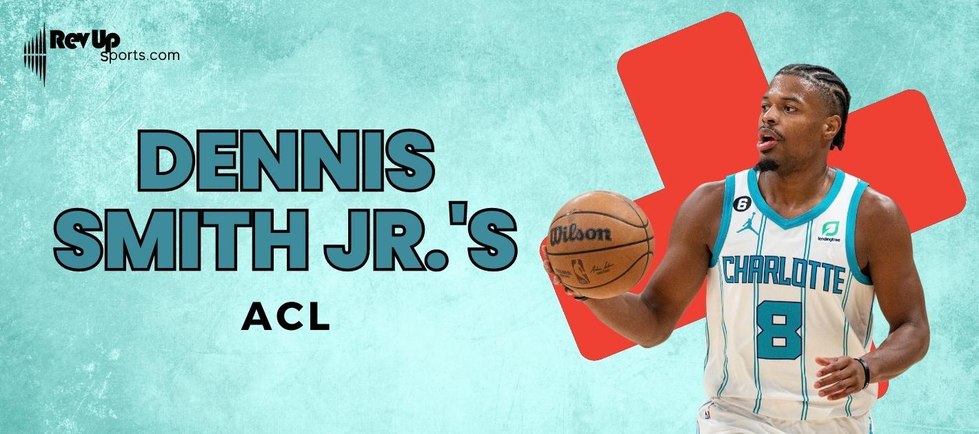 What Happened to Dennis Smith Jr.'s ACL? | | RevUp Sports