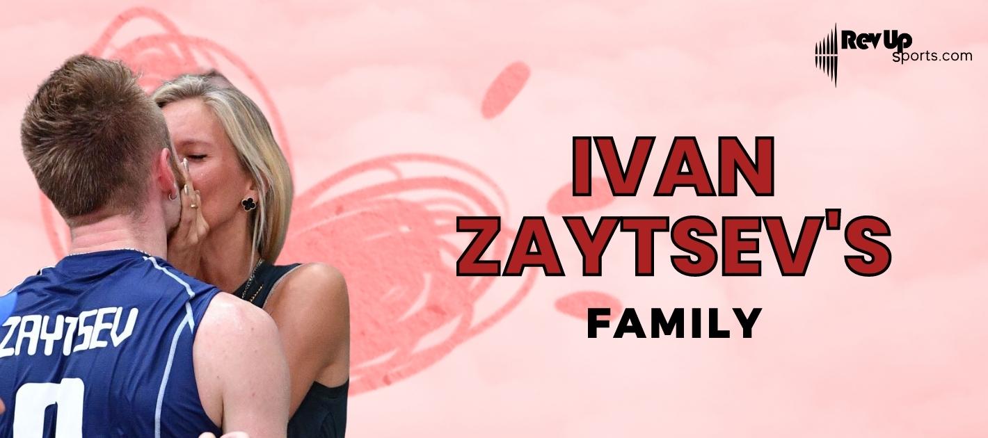 Who Are Ivan Zaytsev’s Parents? | | RevUp Sports