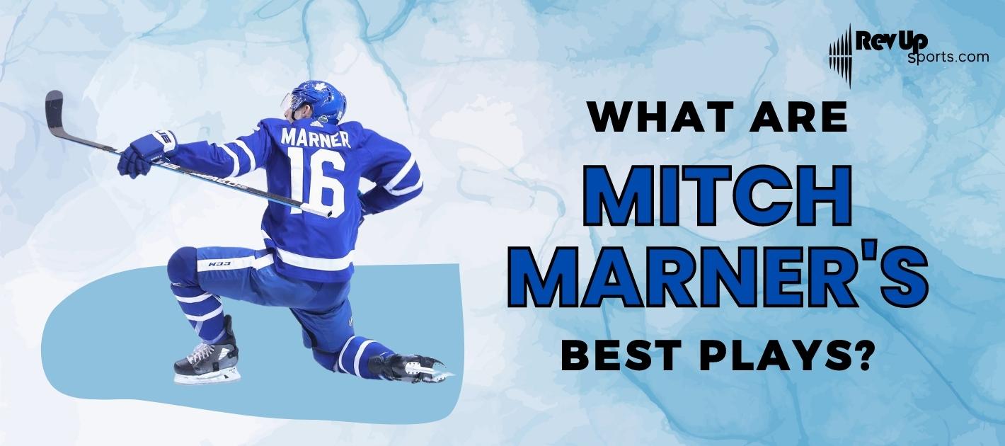 What Are Mitch Marner’s Best Plays? | | RevUp Sports