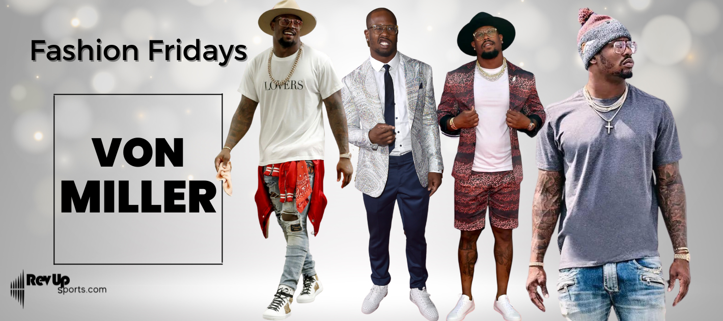 Is Von Miller a Fashion Icon? | RevUpSports.com