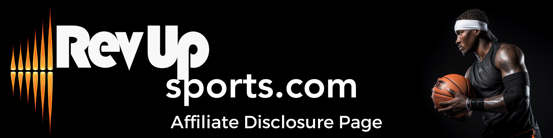 RevUp Sports Affiliate Disclosure Page